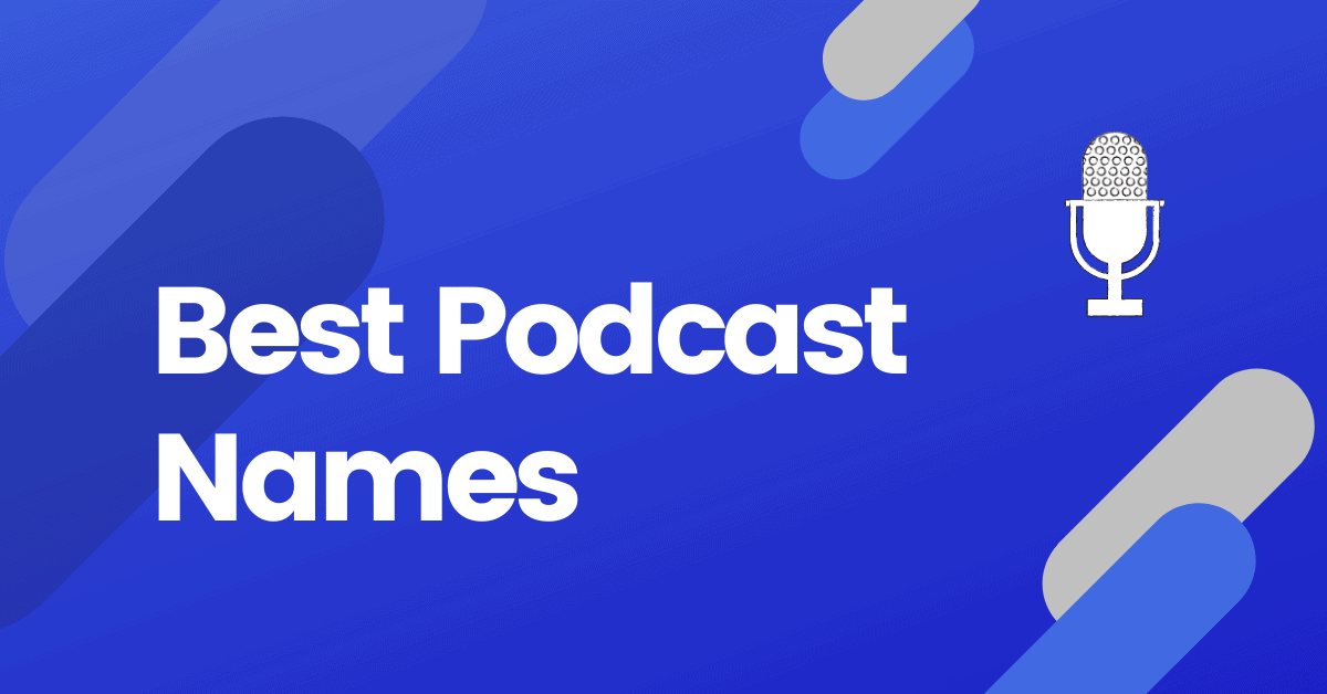 100 Creative Podcast Name Ideas