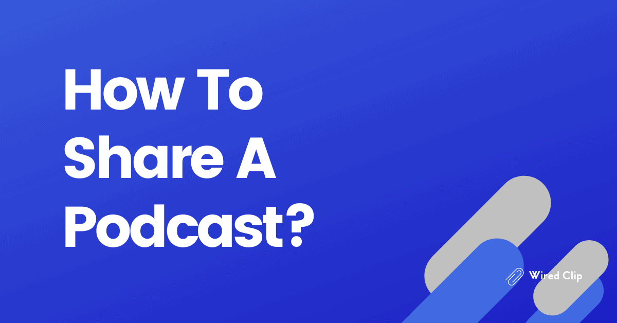 How to Share Podcast: Guide to Reach More Listeners