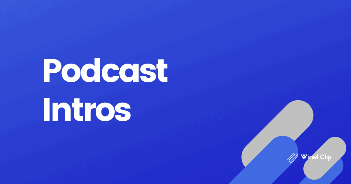 Podcast Intro and Why They're Important