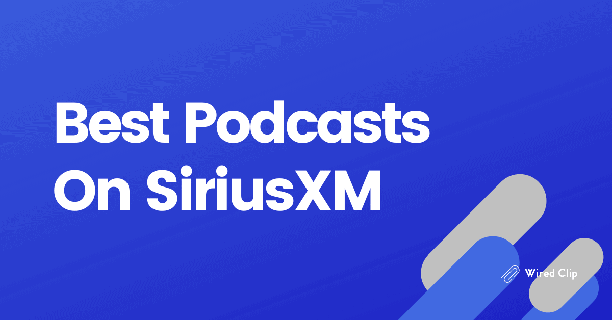 15 Best Podcasts On SiriusXM in 2024
