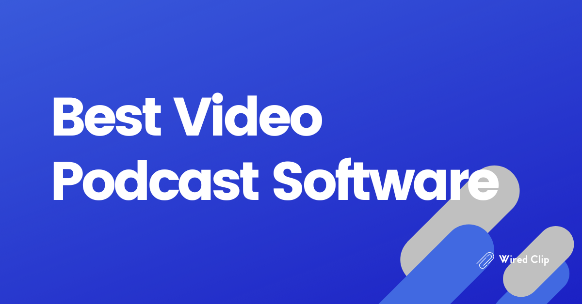 Best Video Podcast Software