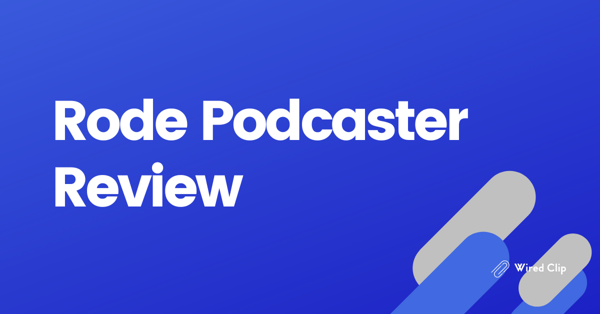 Rode Podcaster Review Dynamic Podcaster Mic