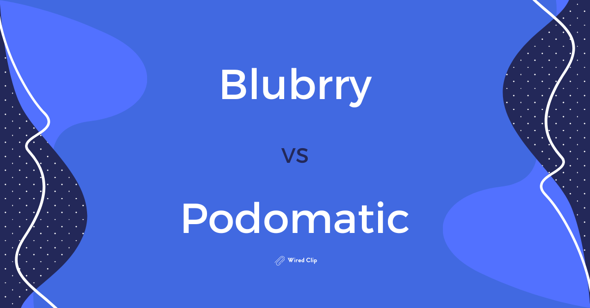 Bluburry Vs Podomatic: A Comparative Guide for Podcasters