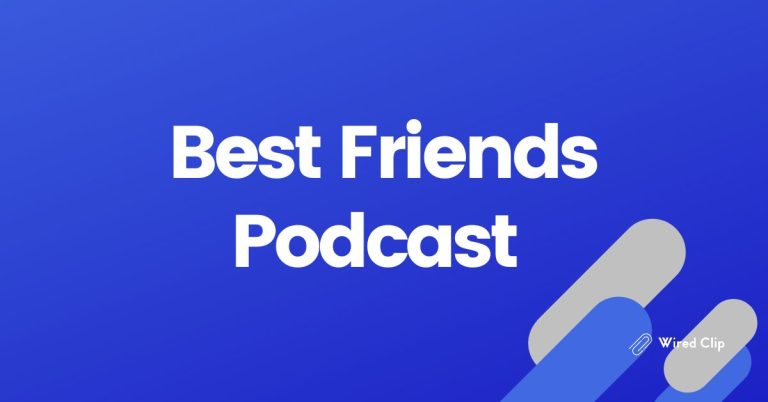 Best Friends Podcast You Need To Listen Now