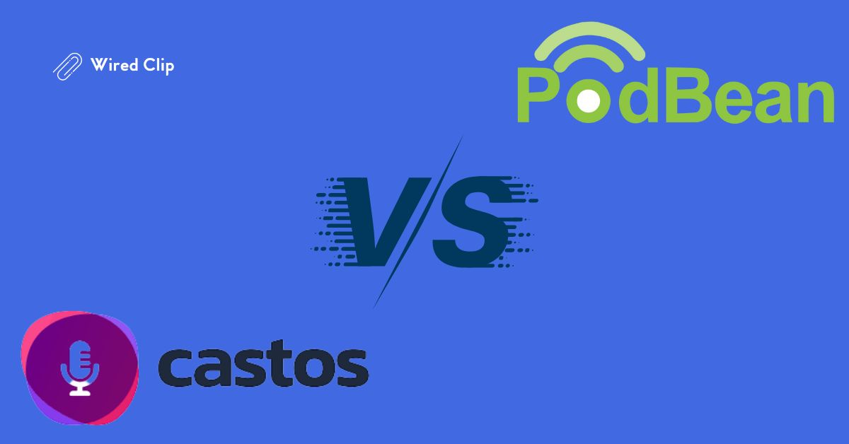 Castos Vs Podbean: Which One Should You Use For Solid Podcasting?