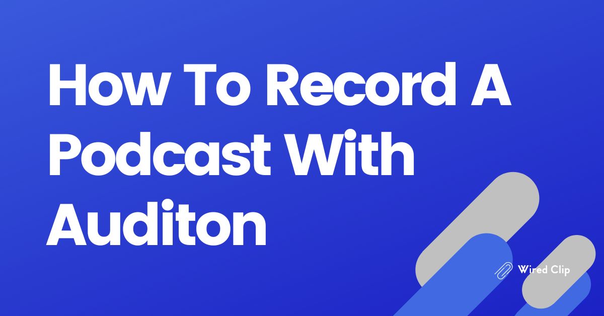 How To Record A Podcast With Audition