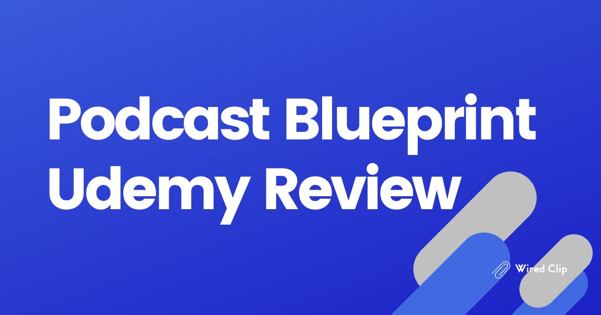 Podcast Blueprint Udemy Review