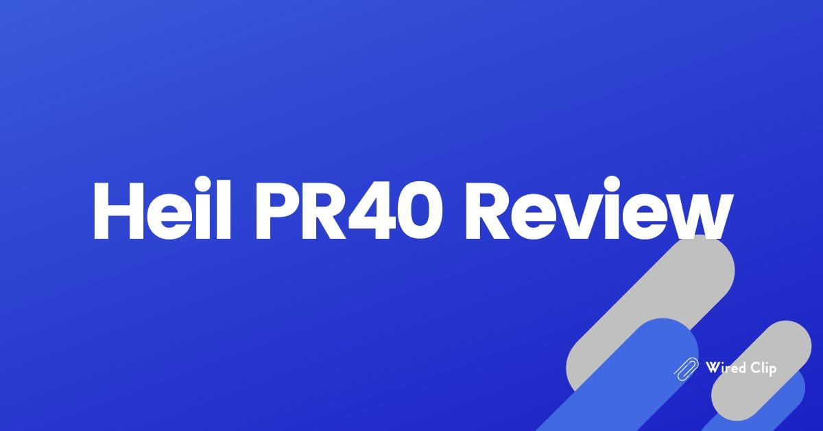 The Heil PR40 Review - Unpacking This Dynamic Broadcasting Microphone