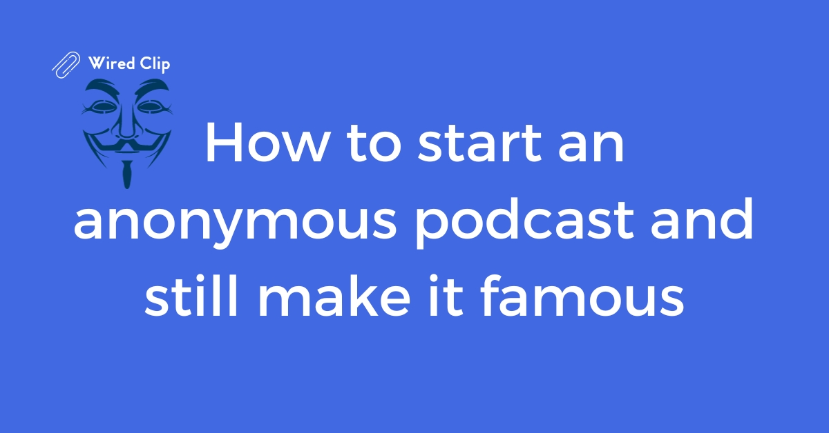 Anonymous Podcasting: Master the Art of Untraceable Broadcasting