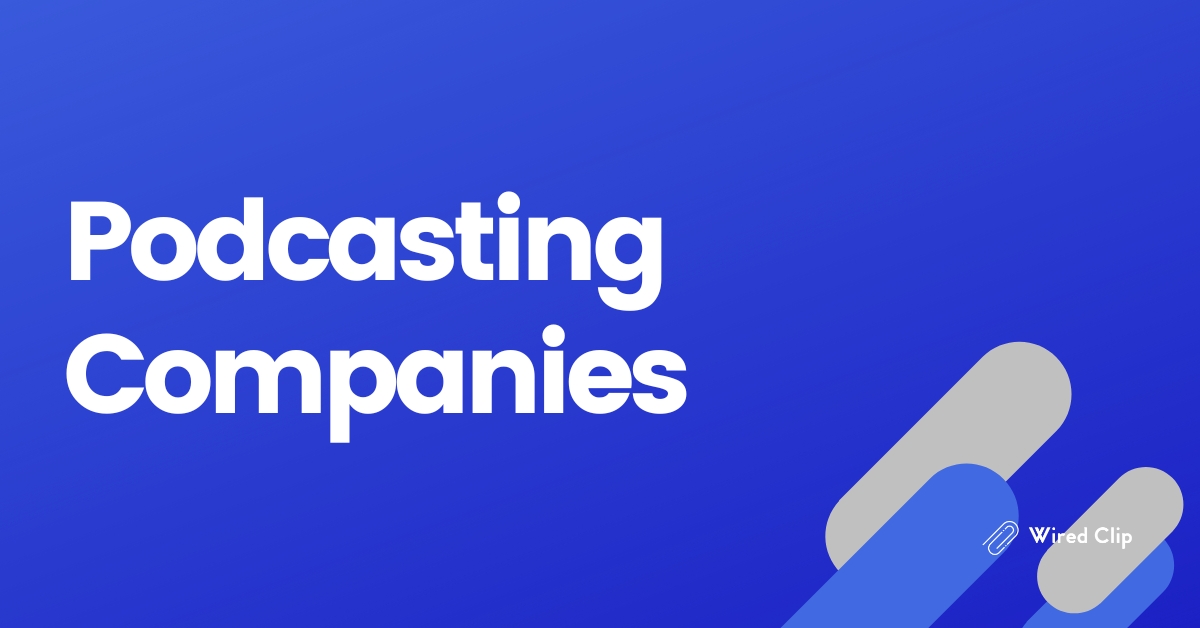 10 Top Podcast Companies in 2024