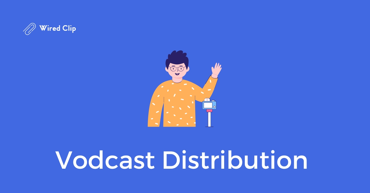 Podcasting vs Vodcasting: Understanding the Differences