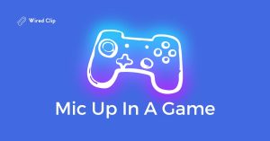 What Does Mic Up Mean?